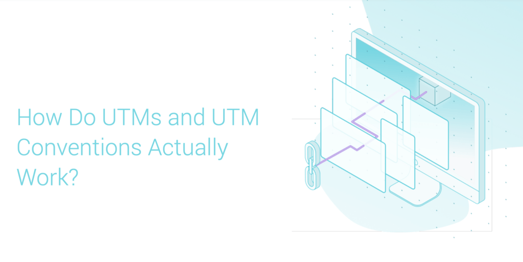 How Do UTMs & UTM Conventions Actually Work? | Modo25